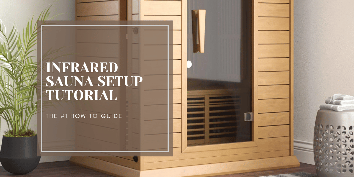 How to Assemble Your Infrared Sauna: A Step-by-Step Guide