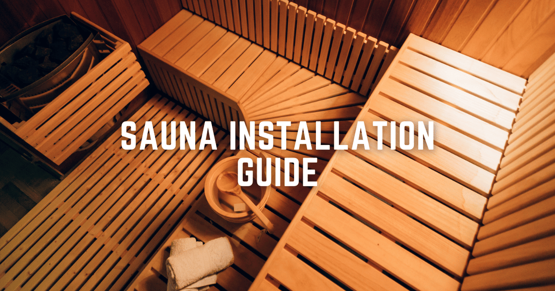 Sauna Installation Tips: A Comprehensive Guide
